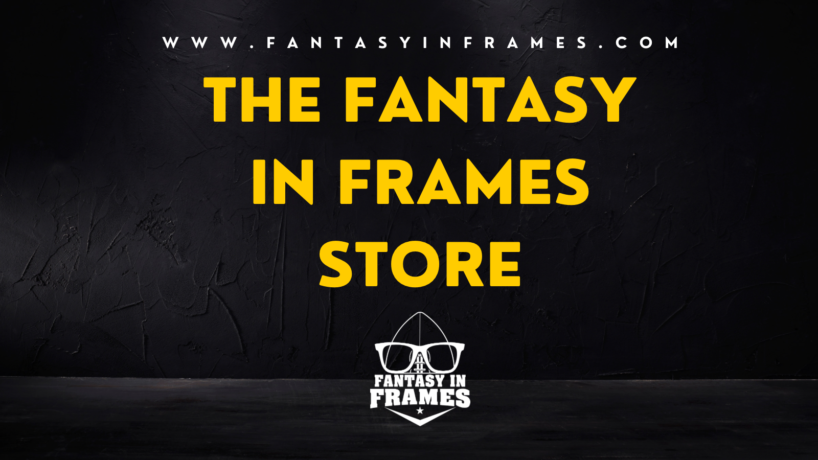 The Fantasy In Frames Store | FANTASY IN FRAMES