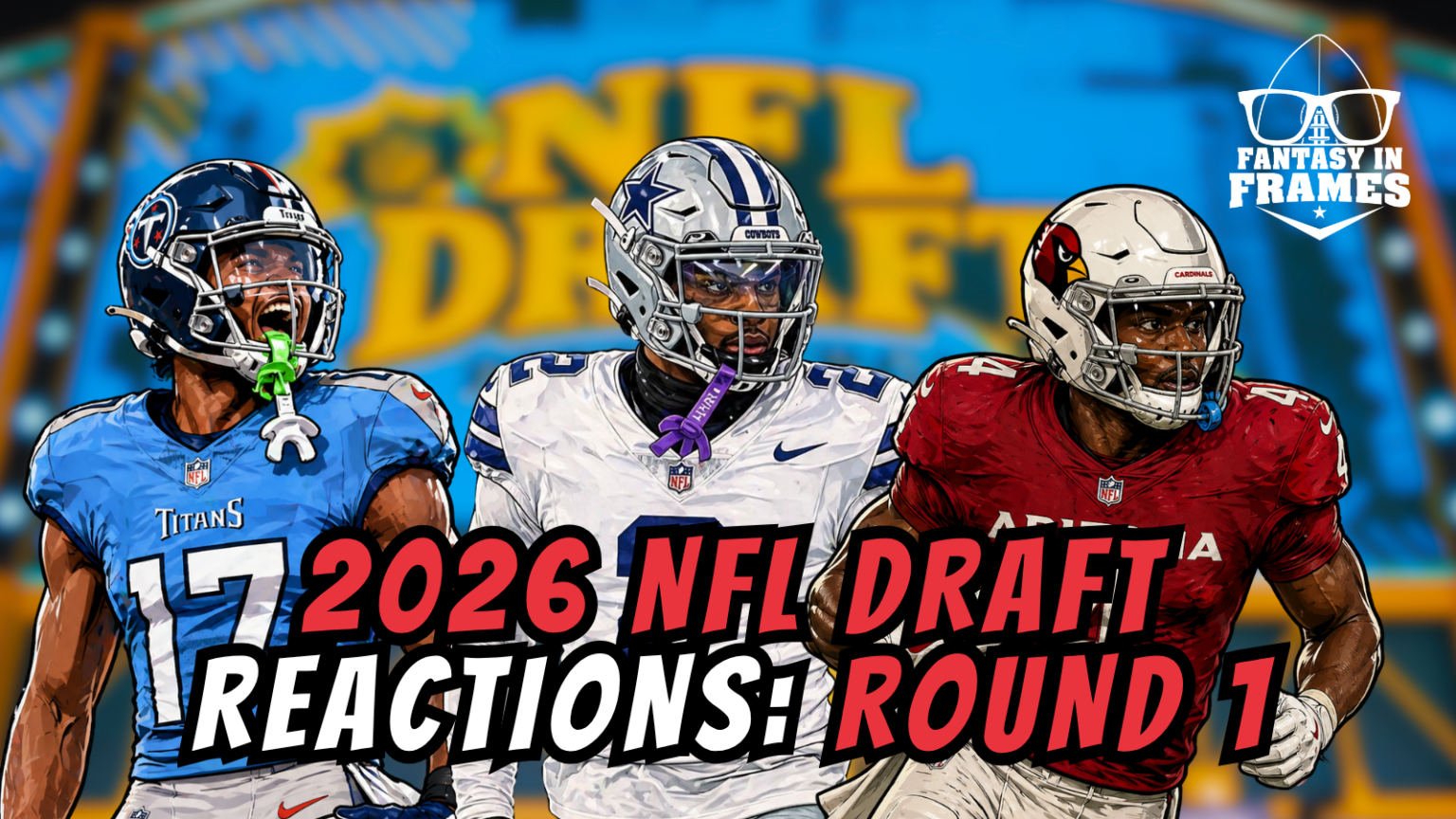 2026 NFL Draft Round 1: Reactions | Fantasy In Frames